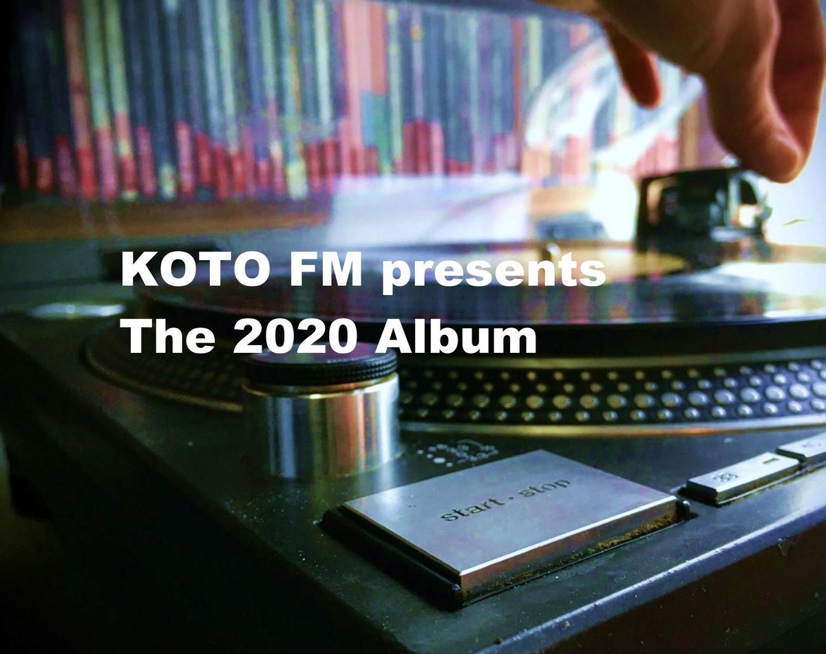 KOTO FM presents: the 2020 Album | KOTO Radio