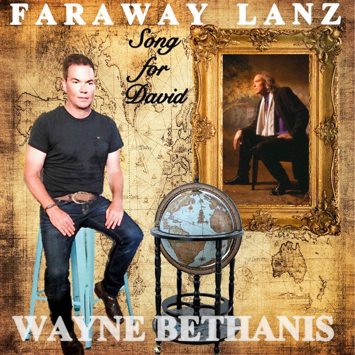 Faraway Lanz (Song for David) | Wayne Bethanis
