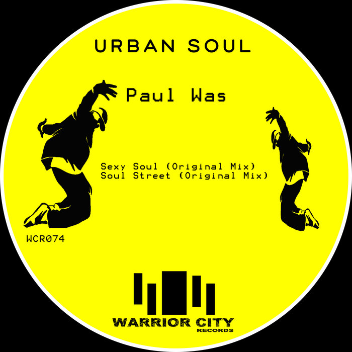 Urban Soul Ep | Paul Was | WARRIOR CITY RECORDS