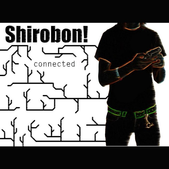 Connected | Shirobon
