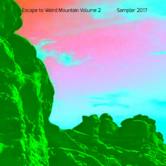 "Escape to Weird Mountain Volume 2" | Forbidden Place Records