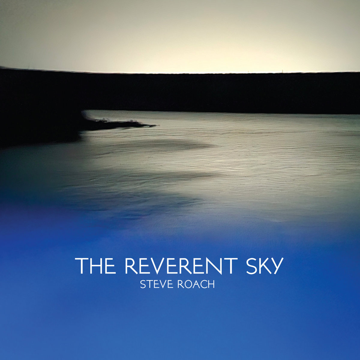 The Reverent Sky - Complete Gapless album | Steve Roach