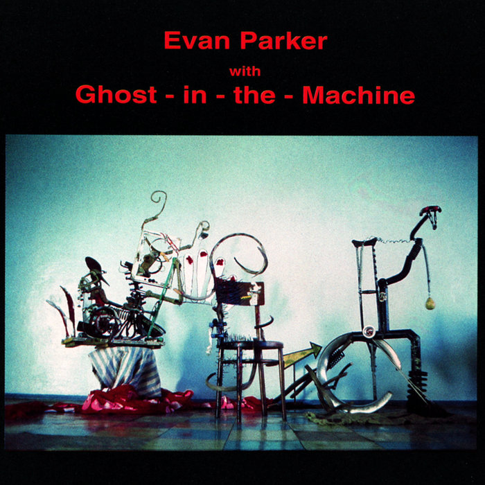 Evan Parker With Ghost-In-The-Machine | Evan Parker