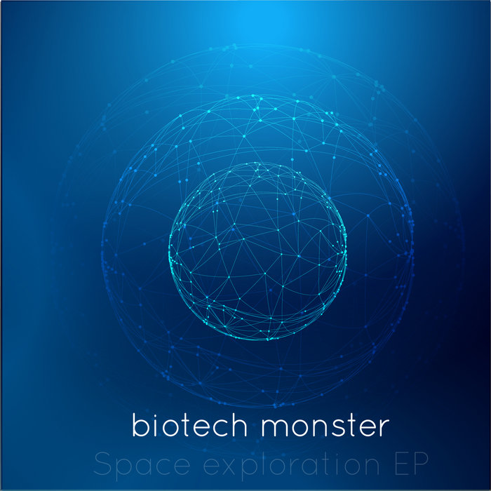 Space Exploration EP | BioTech Monster