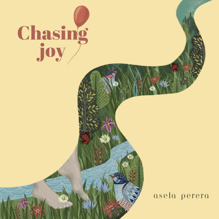 Chasing Joy | Asela Perera