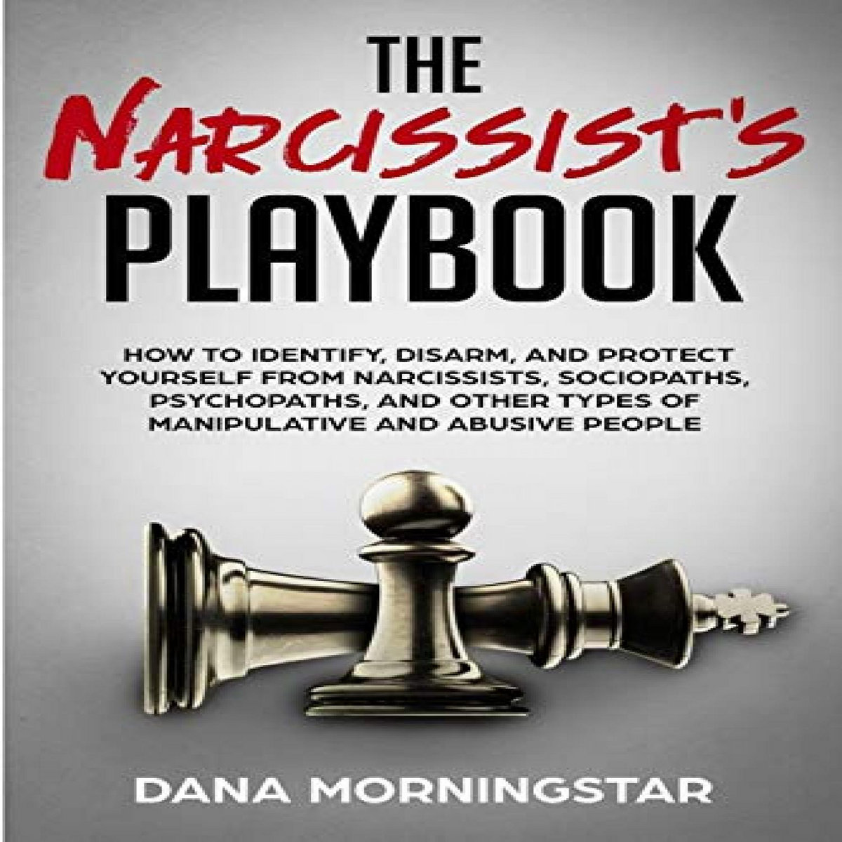 GET EBOOK EPUB KINDLE PDF The Narcissist's Playbook: How to Identify, Disarm, and Protect ...