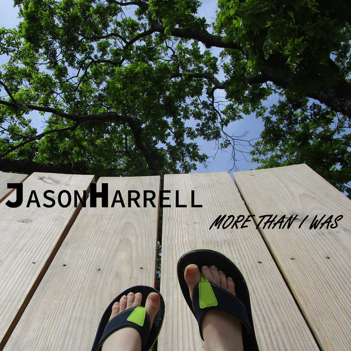 More Than I Was | Jason Harrell