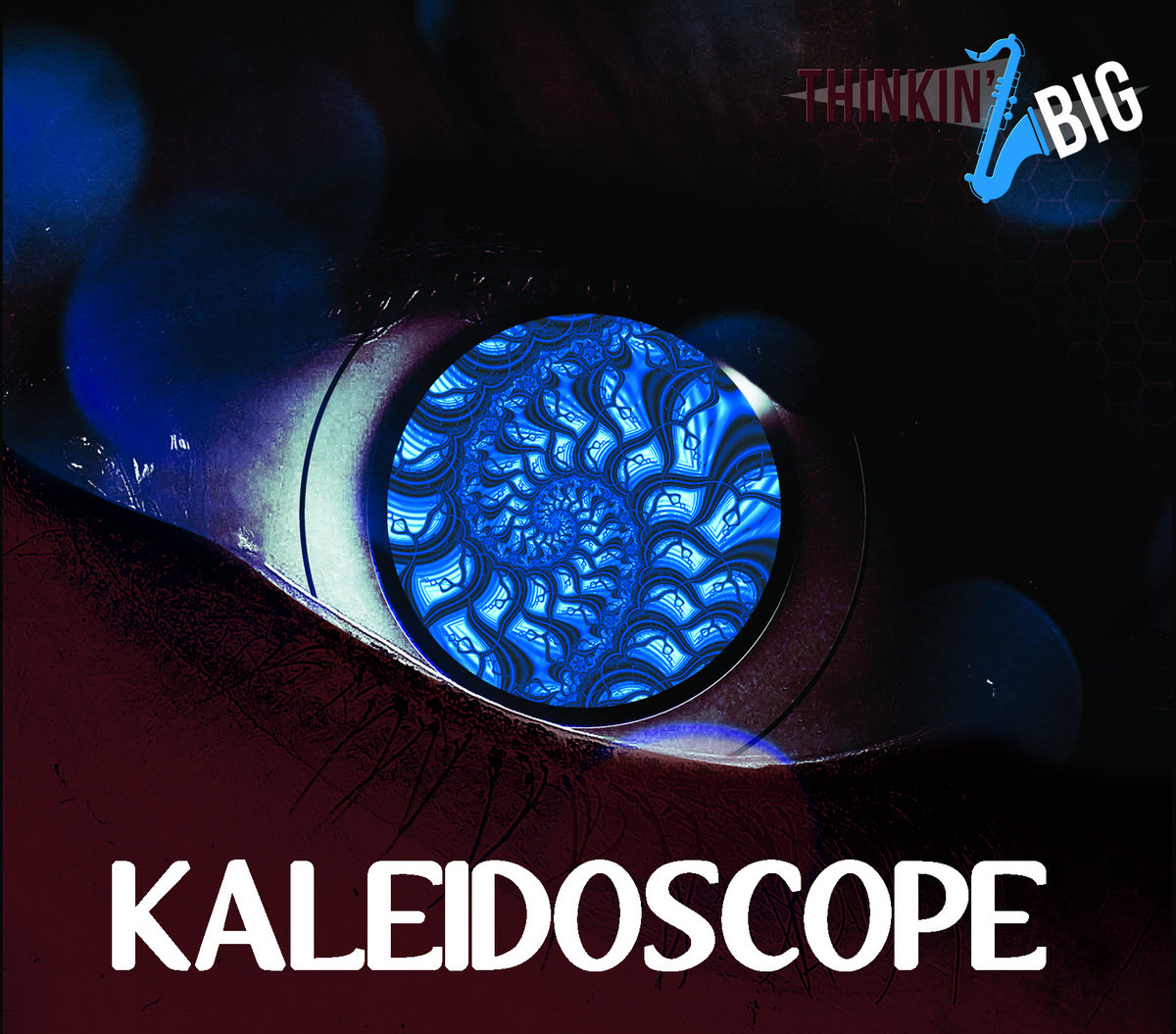 Kaleidoscope | Thinkin' Big