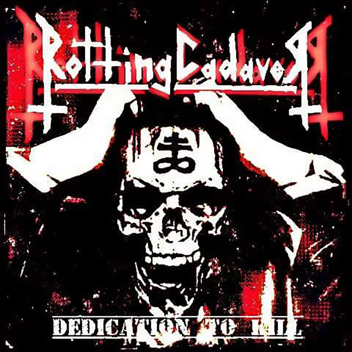 Dedication to Kill | Rotting Cadaver