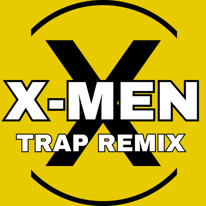 X-Men Trap (Remix) | CANVA$
