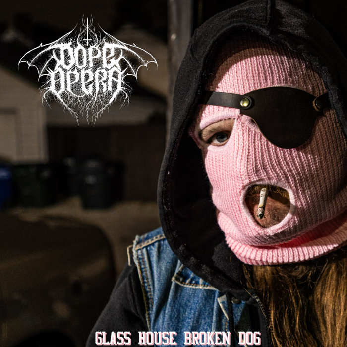 Glass House Broken Dog | Dope Opera