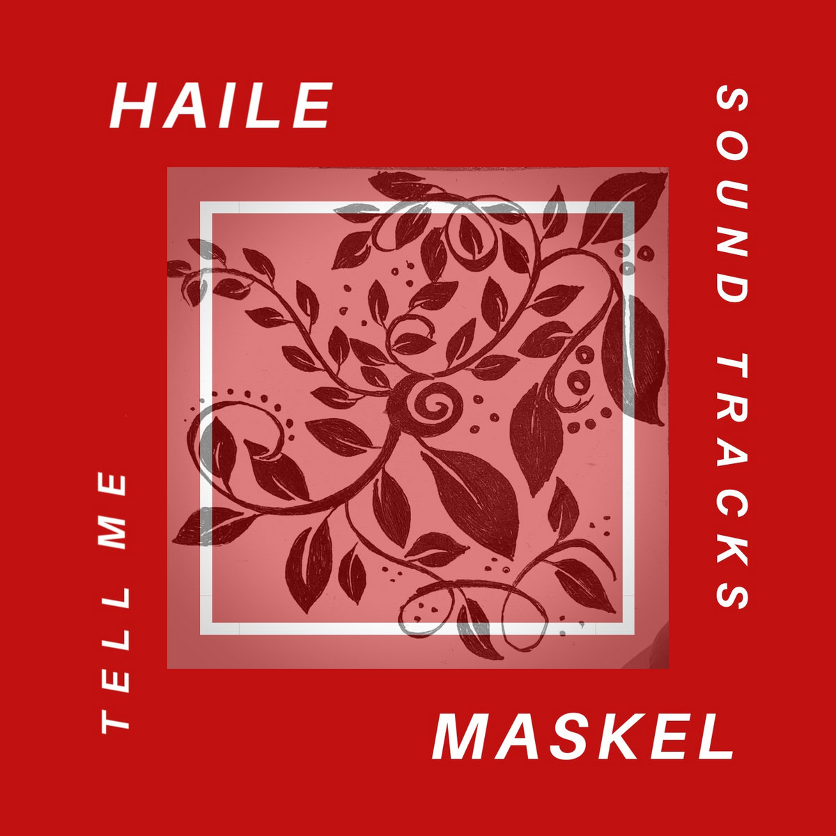 TELL ME SOUND TRACKS | Haile Maskel