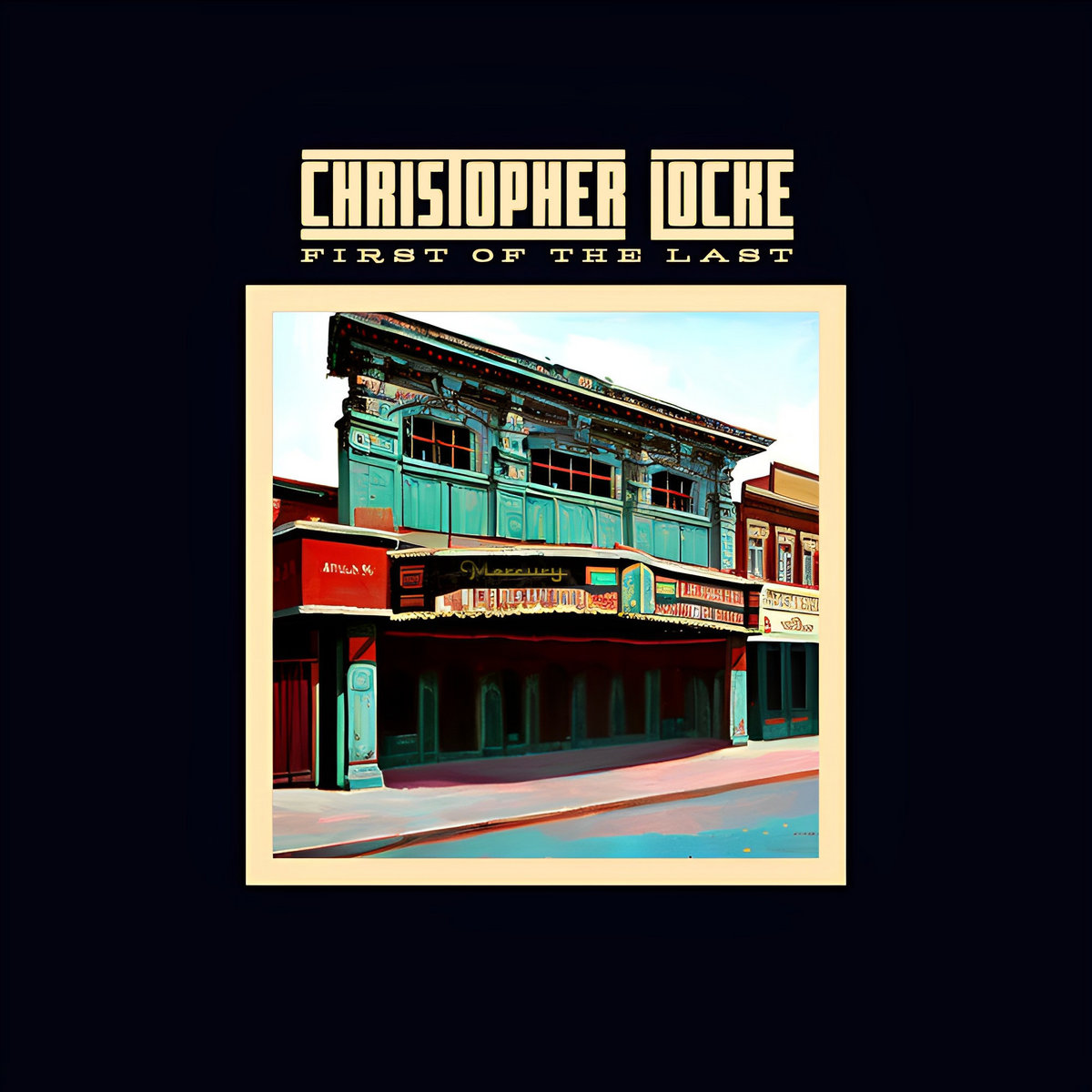 First of the Last | Christopher Locke