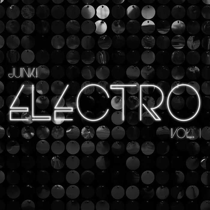 Electro Vol. 1 EP | JUNK!