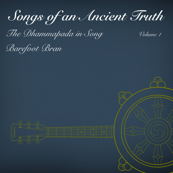 Songs of an Ancient Truth Vol. 1 | Barefoot Bran
