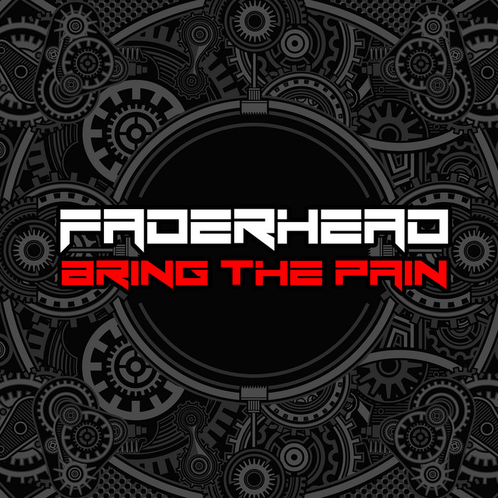 Bring The Pain | Faderhead