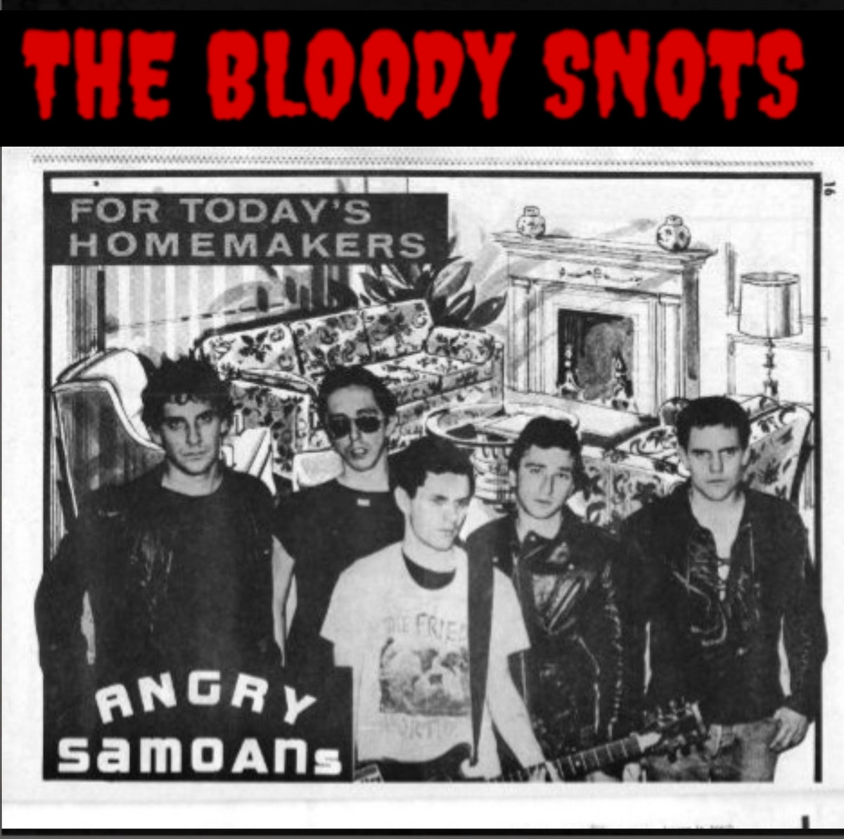 Angry Samoans | The Bloody Snots