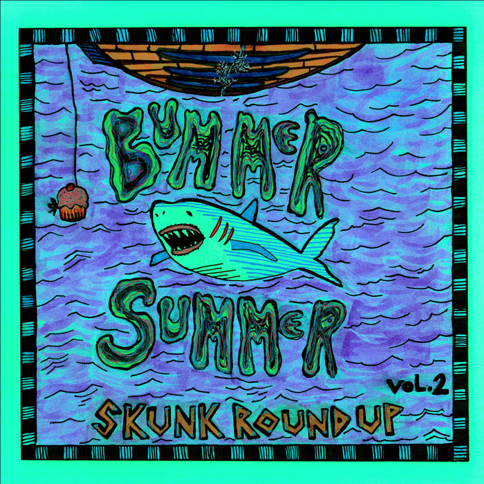 Bummer Summer Vol. 2 | Skunk Roundup