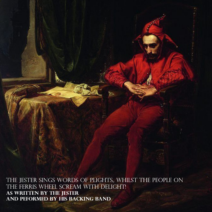The Jester Sings Words of Plights, Whilst the People on the Ferris ...