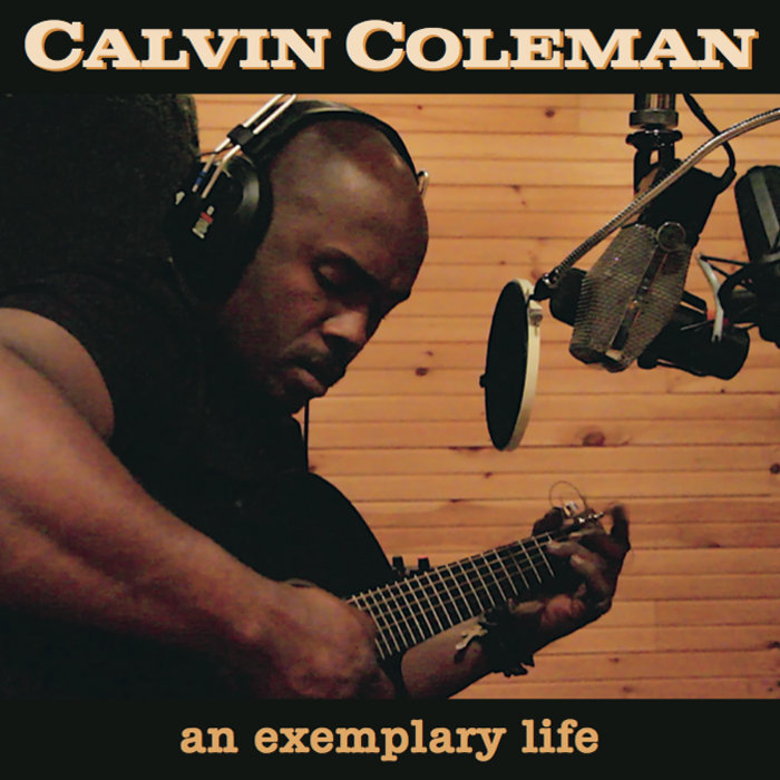 An Exemplary Life | Calvin Coleman