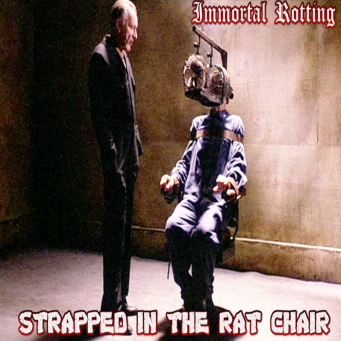 Strapped in the Rat Chair EP (2021) | Immortal Rotting