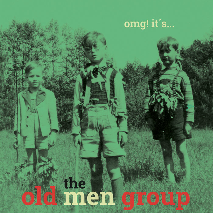 OMG! It`s the Old Men Group! | Old Men Group | OLD MEN GROUP