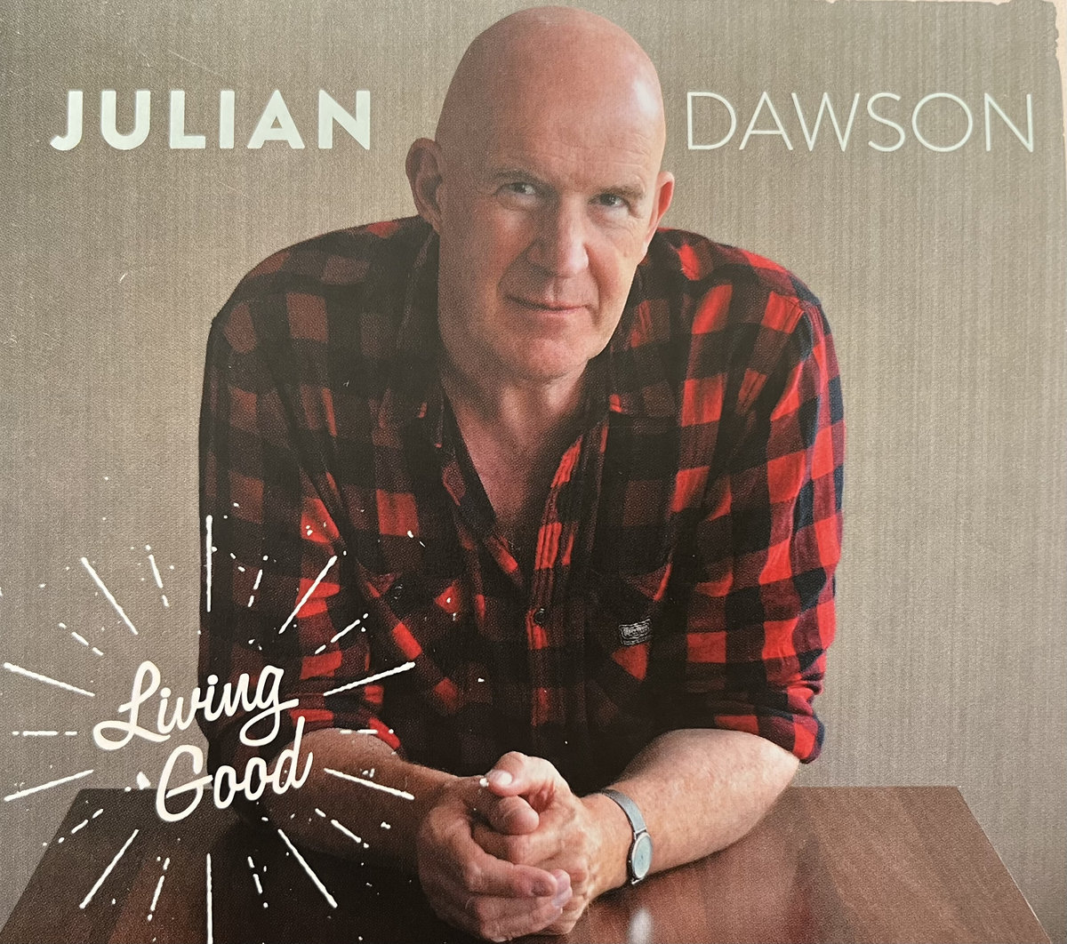 Living Good | Julian Dawson
