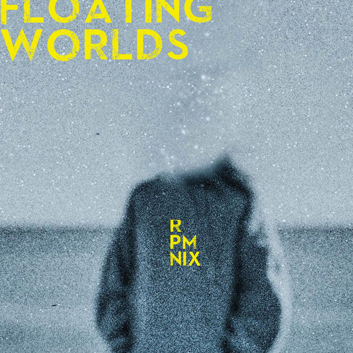 Floating Worlds | Brown Robe/NiX | Brown Robe