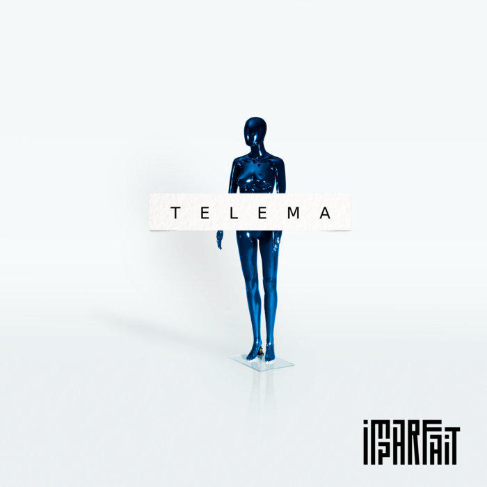 TELEMA | IMPARFAIT
