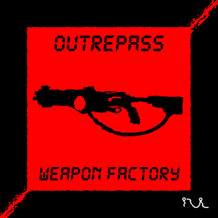 Weapon Factory EP | Outrepass | Infraspike Records