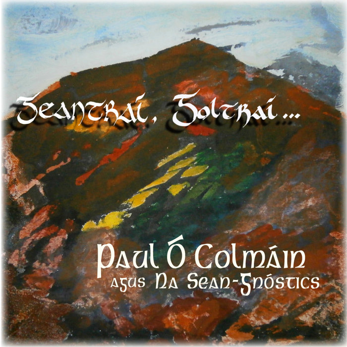 Geantraí, Goltraí... | Paul Ó Colmáin
