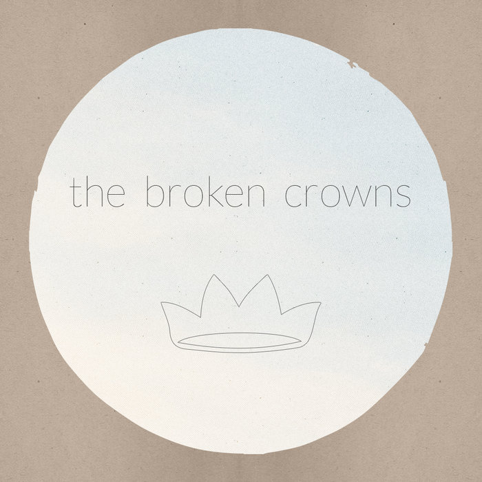 The Broken Crowns | The Broken Crowns