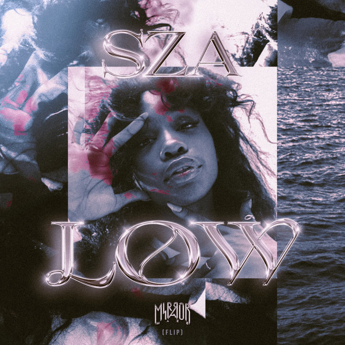 SZA - Low [Mirror Maze Flip] | Mirror Maze