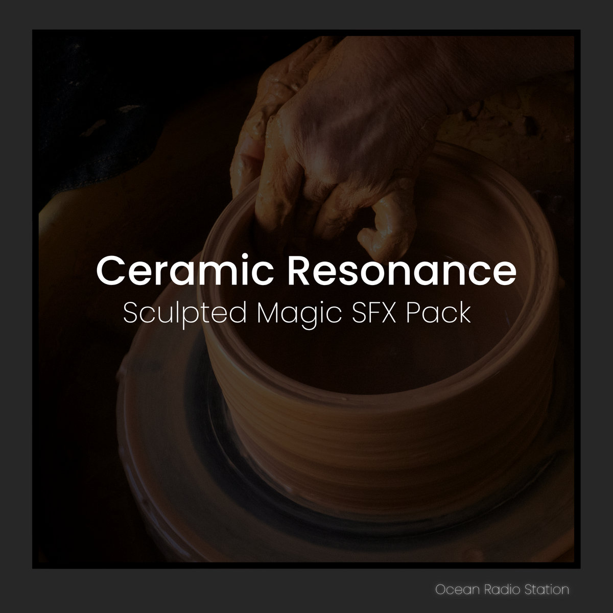 Sample Pack - Ceramic Resonance - Sculpted Magic SFX Pack | Ocean Radio ...