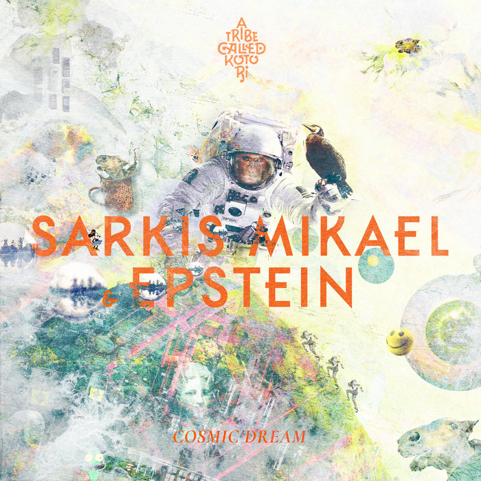 Cosmic Dream | Sarkis Mikael, Epstein | Kotori