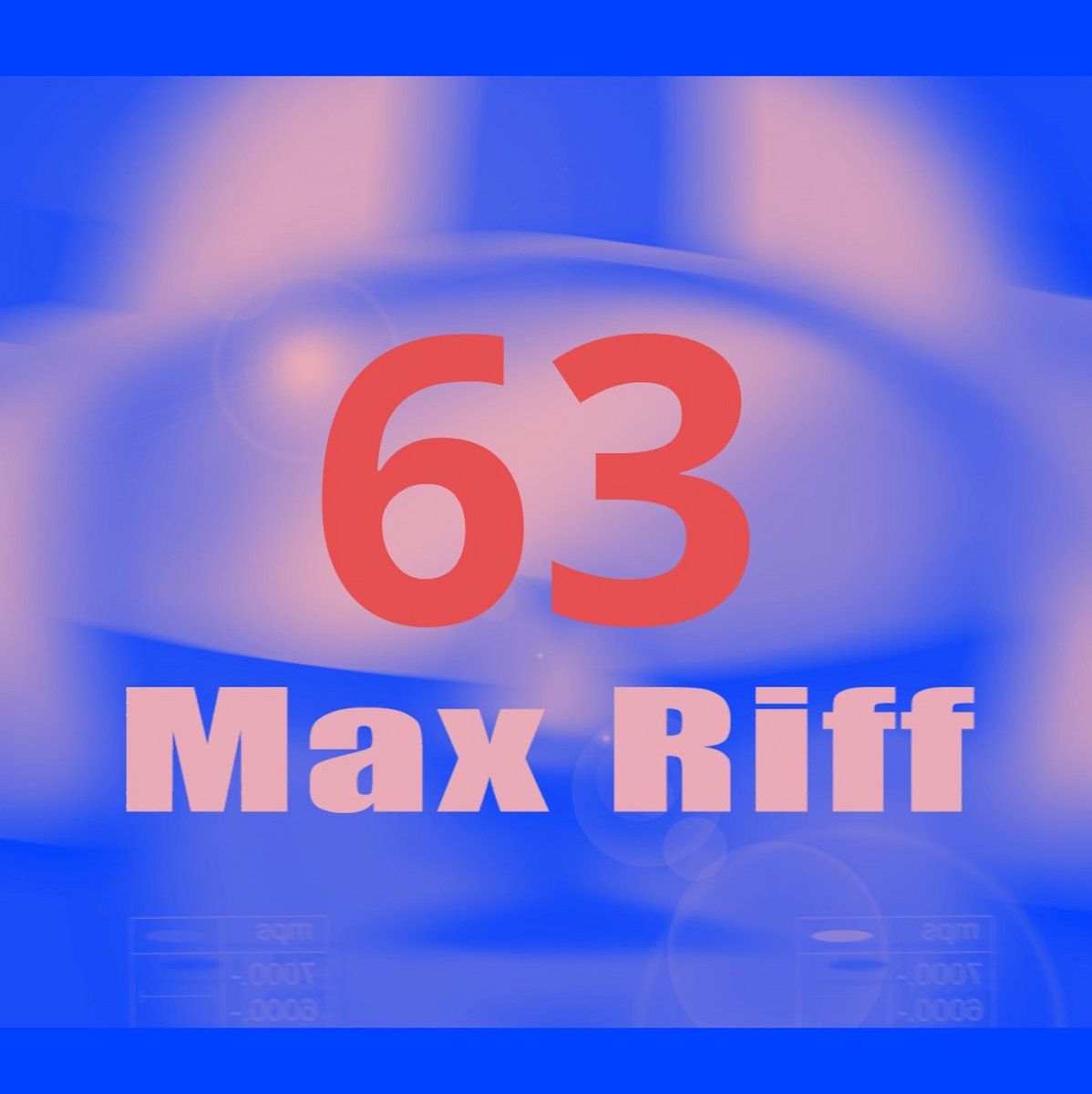 63 | Max Riff