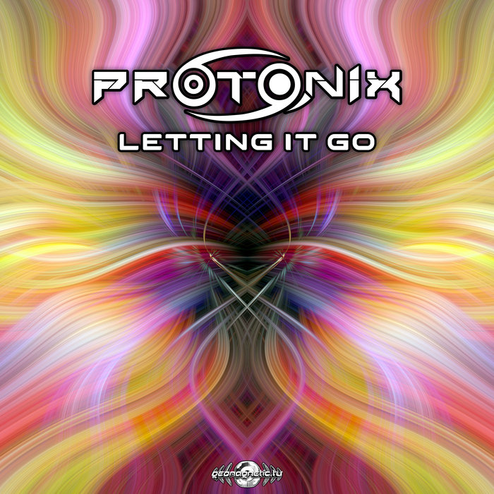 Protonix – Letting It Go( geosp144 - Geomagnetic Records) | Geomagnetic ...