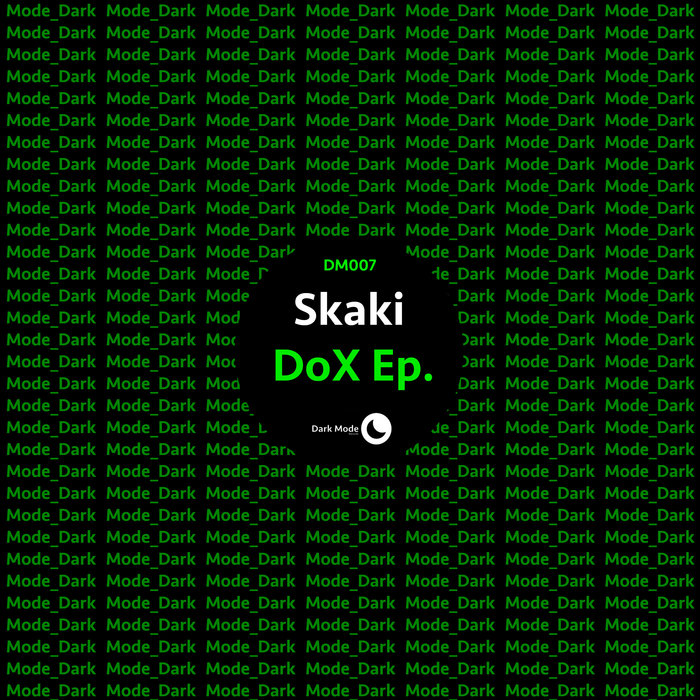 Dox Ep. | Skaki | Dark Mode Records