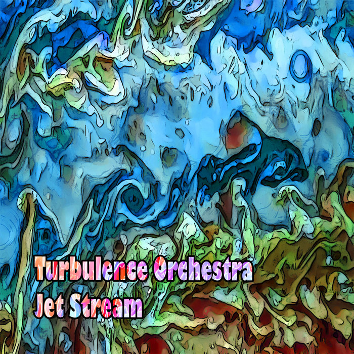 Jet Stream | Turbulence Orchestra | Turbulence
