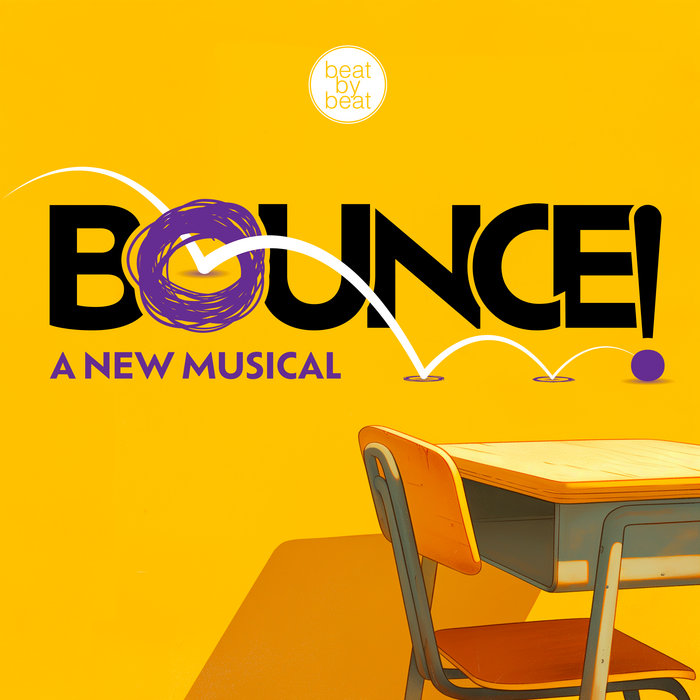 Bounce! A New Musical | Beat by Beat Press