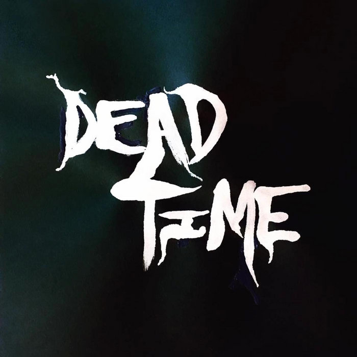 DEAD TIME | DEAD TIME