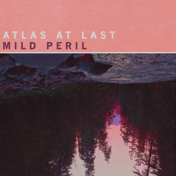Mild Peril | Atlas At Last