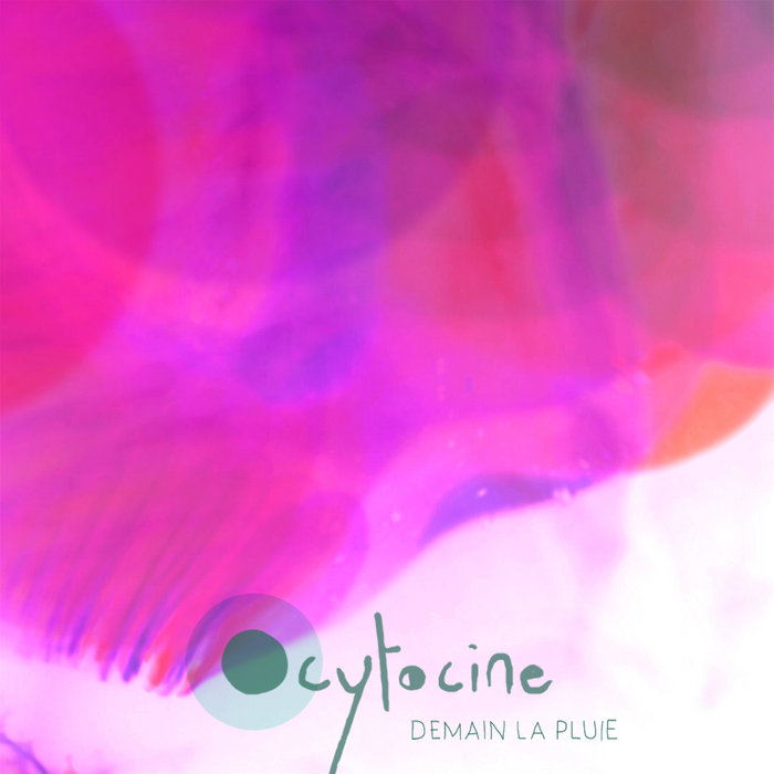 Ocytocine | Demain la Pluie