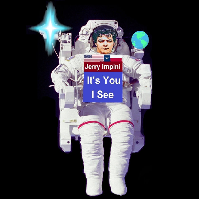 LIVE! FROM SPACE: It's You I See | Jerry Impini