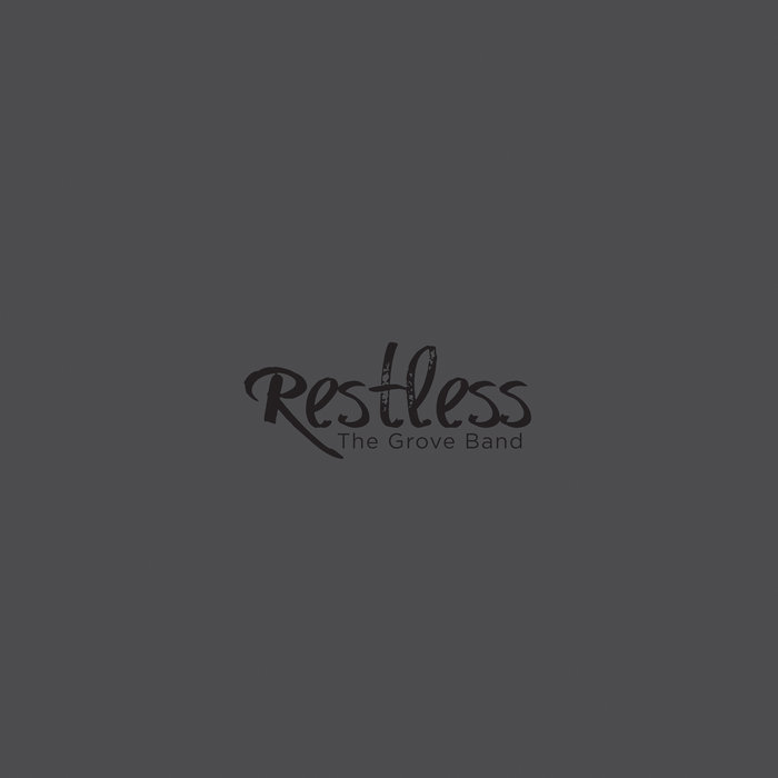 Restless | The Grove Band