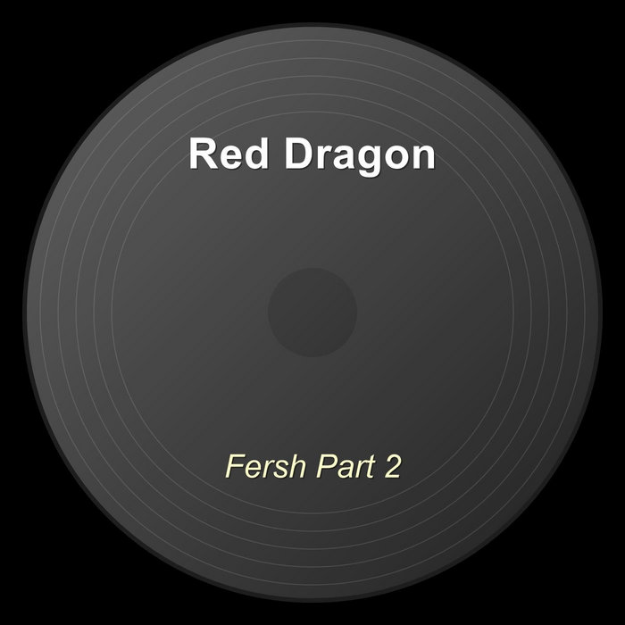 Fersh Part 2 | Red Dragon