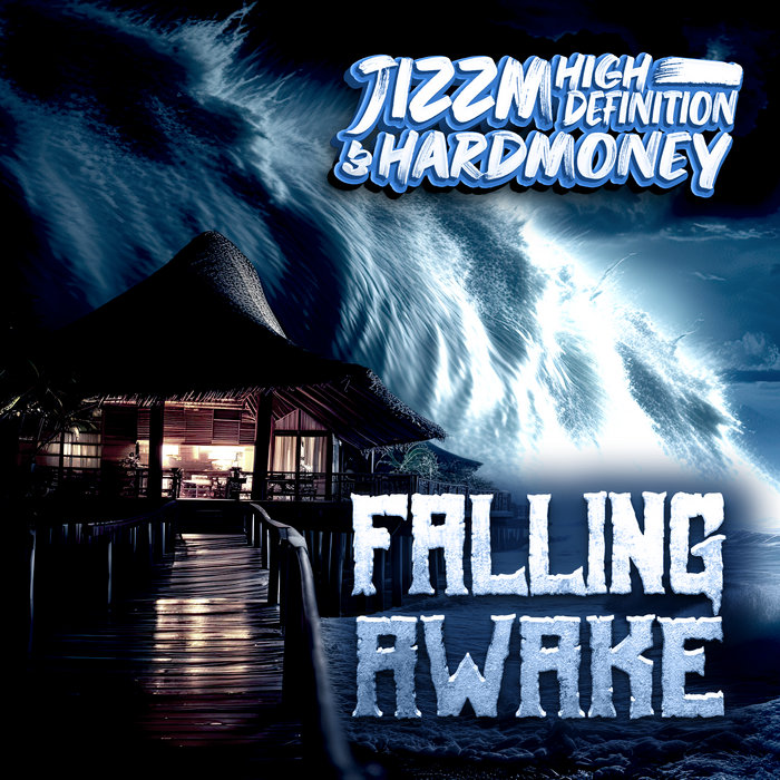 Falling Awake (DJ Pack) | Jizzm High Definition & HardMoney | Jizzm ...