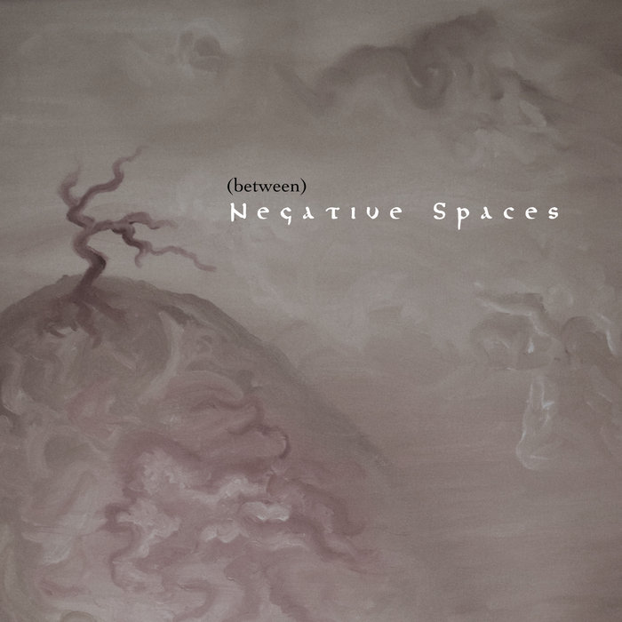 Negative Spaces | between