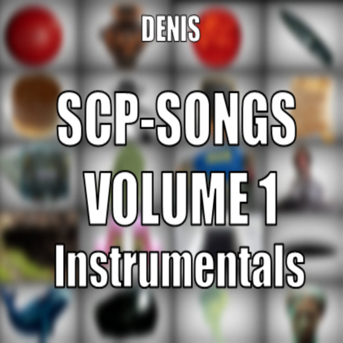 SCP Song Volume 1 [Instrumentals] | Denis | DenisSCP