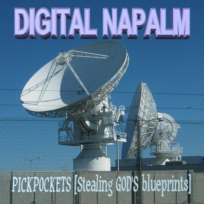 Pickpockets Stealing God S Blueprints Digital Napalm